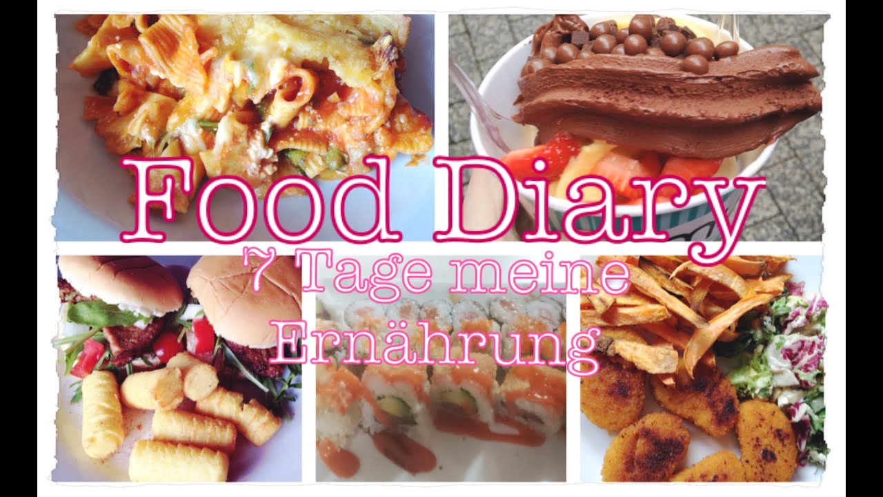 FOOD DIARY #4 - 7 TAGE meine ERNÄHRUNG - YouTube