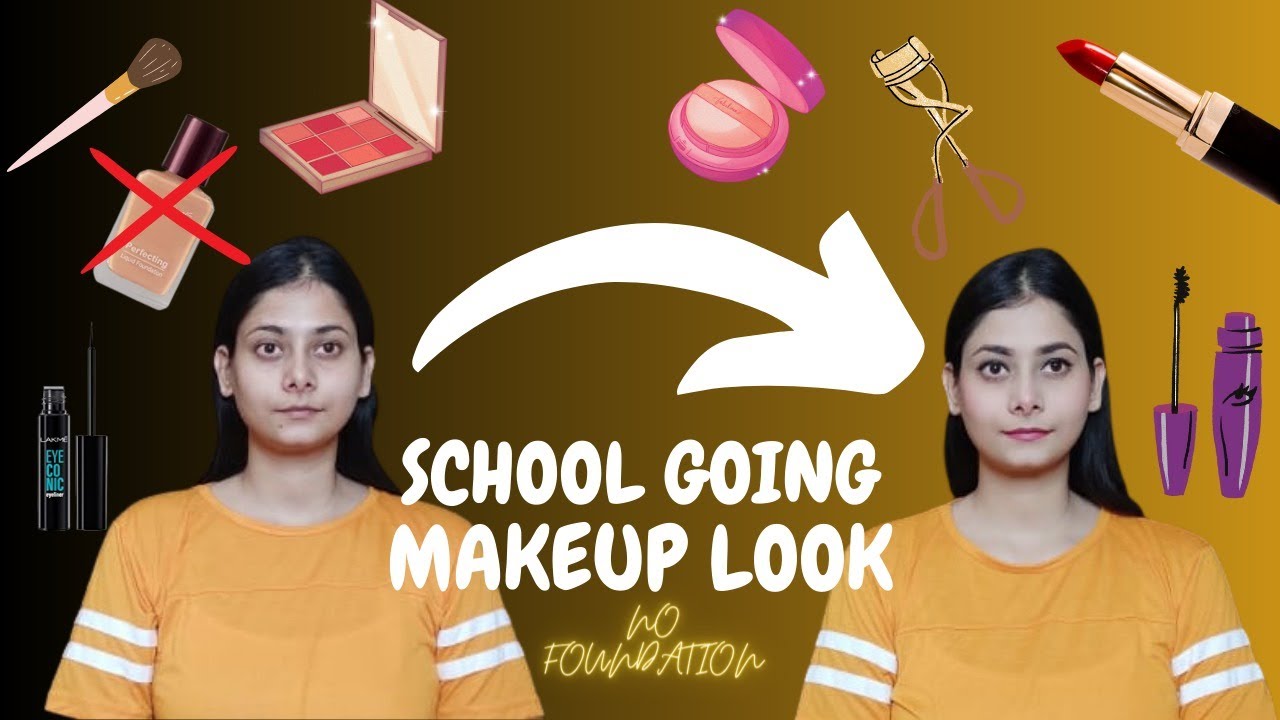 School Going Makeup Look | College Going Makeup Look | Minimal Products ...