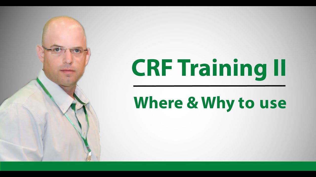 CRF Training, Lecture 02 Where & Why - YouTube
