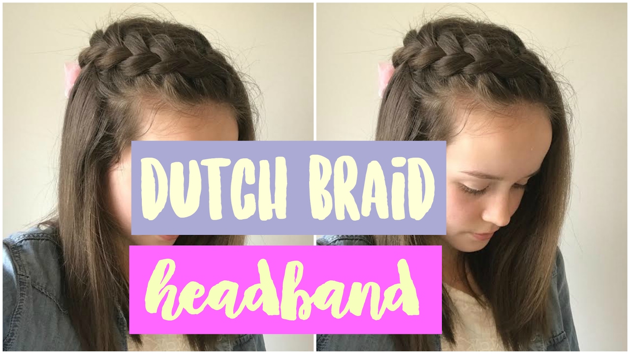 Dutch braid headband tutorial! Easy & quick hairstyle for school! - YouTube
