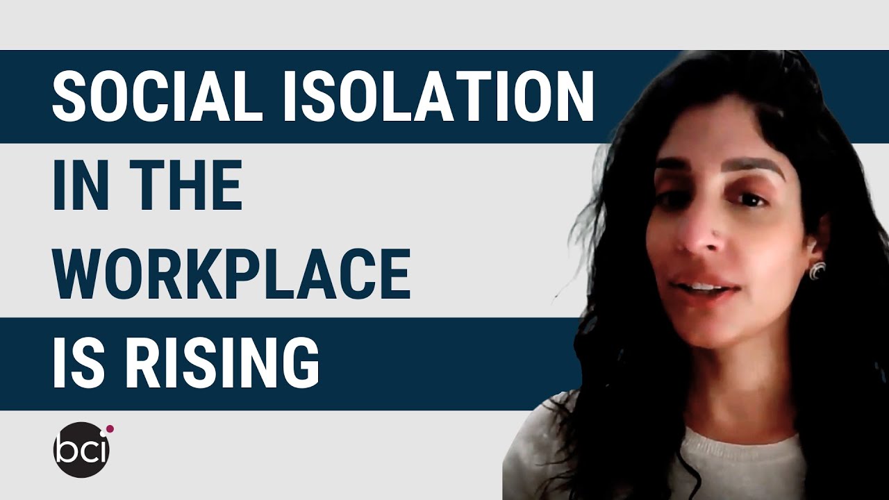 Social Isolation in the Workplace is Rising - YouTube