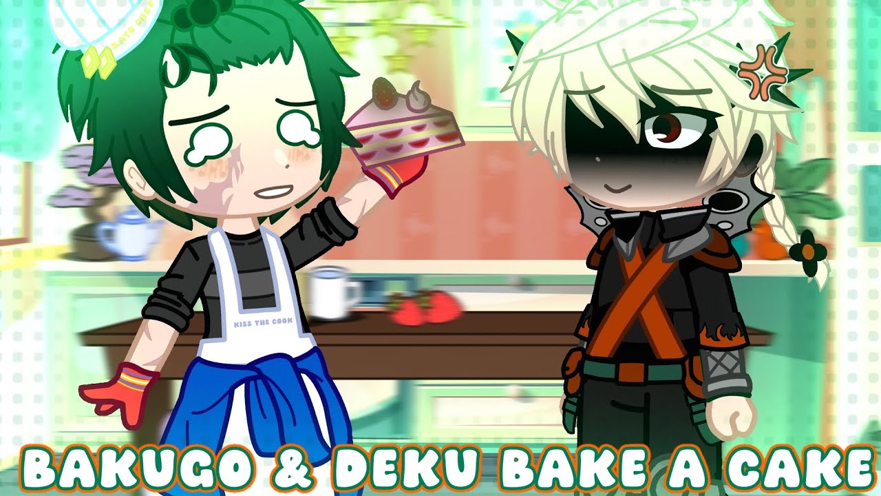 BkDk bake a cake!! || MHA || 💚🧡 || Gacha skit || READ DESC - YouTube