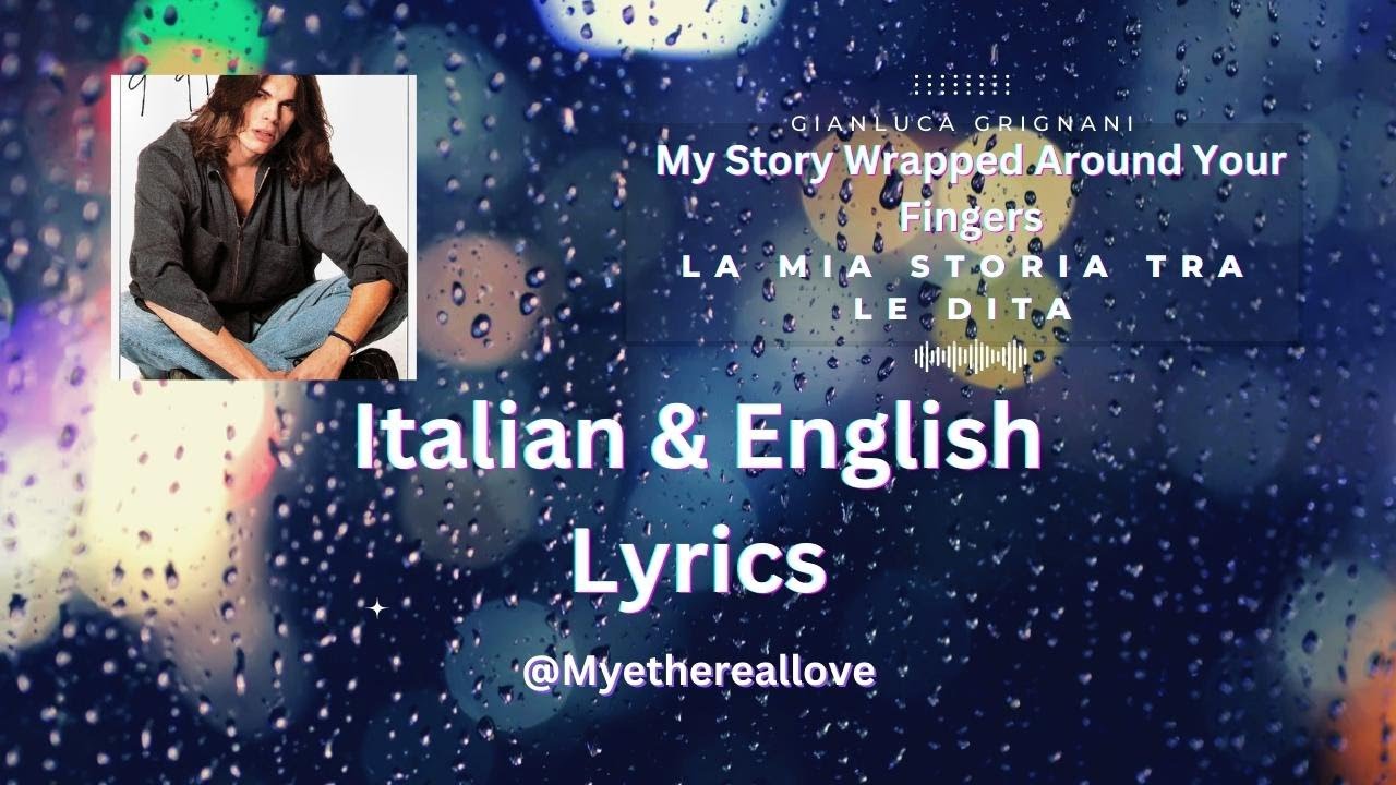 La mia storia tra le dita Italian & English Lyrics - YouTube