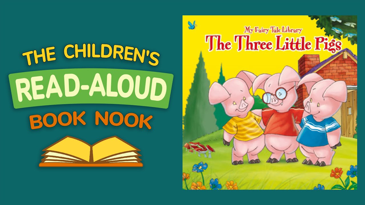 The Three Little Pigs | Read Aloud Book for Kids | Classic Fairy Tale ...