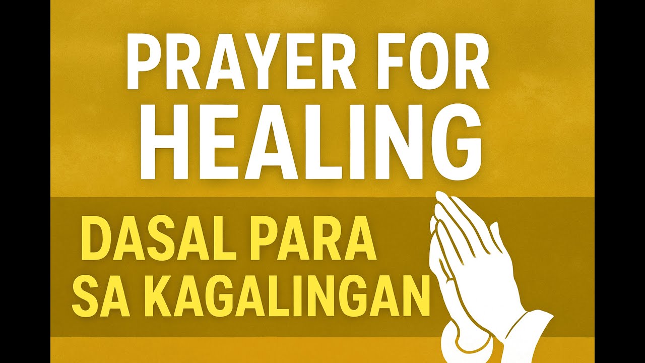 Prayer for Healing 🙏 | Dasal ng Puso para sa Kagalingan at Lakas - YouTube