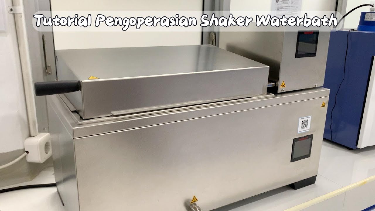 Tutorial Pengoperasian Alat Lab: Waterbath Memmert WTB-24 dan Shaker ...
