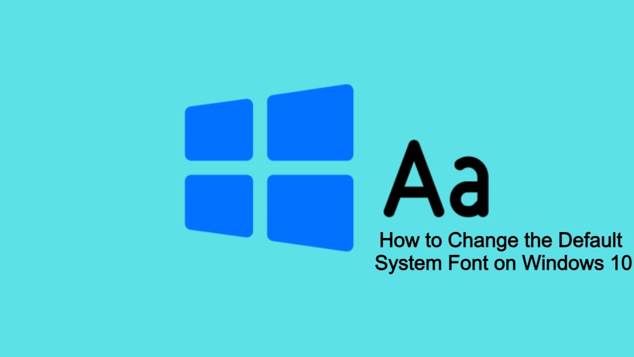 How to Change the Default System Font on Windows 10 - YouTube