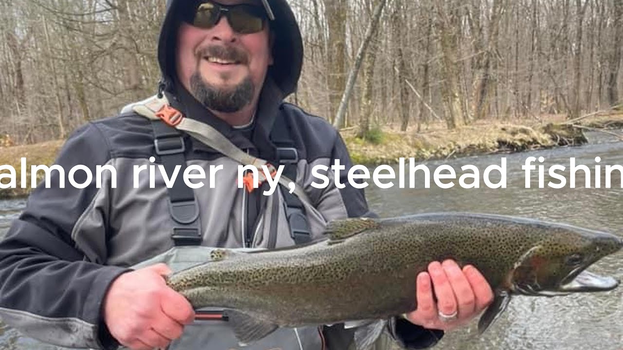 Salmon river ny, steelhead fishing - YouTube