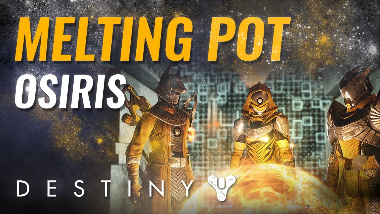 'Melting Pot' d'Osiris - Destiny FR - YouTube