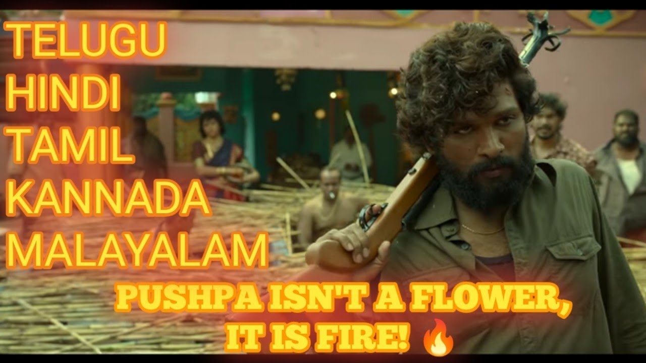 PUSHPA ISN'T A FLOWER, IT IS FIRE! |TELUGU | TAMIL | KANNADA ...