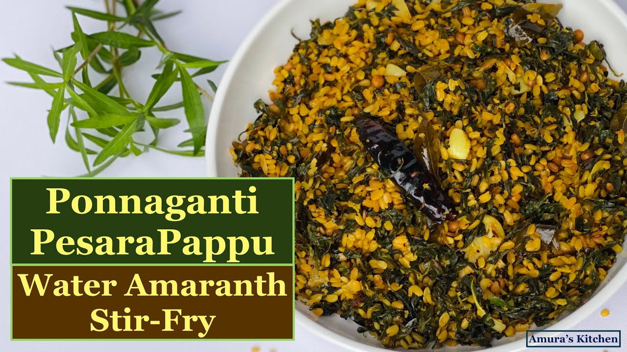 Ponnaganti Moong Dal Fry | Ponnaganti Aaku Kura Pesara Pappu Recipe ...
