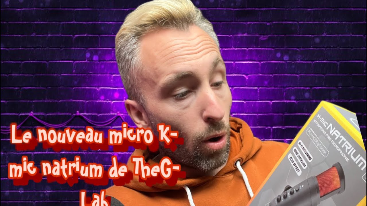 Opening Et test micro THe Glab K-Mic NATRIUM - YouTube