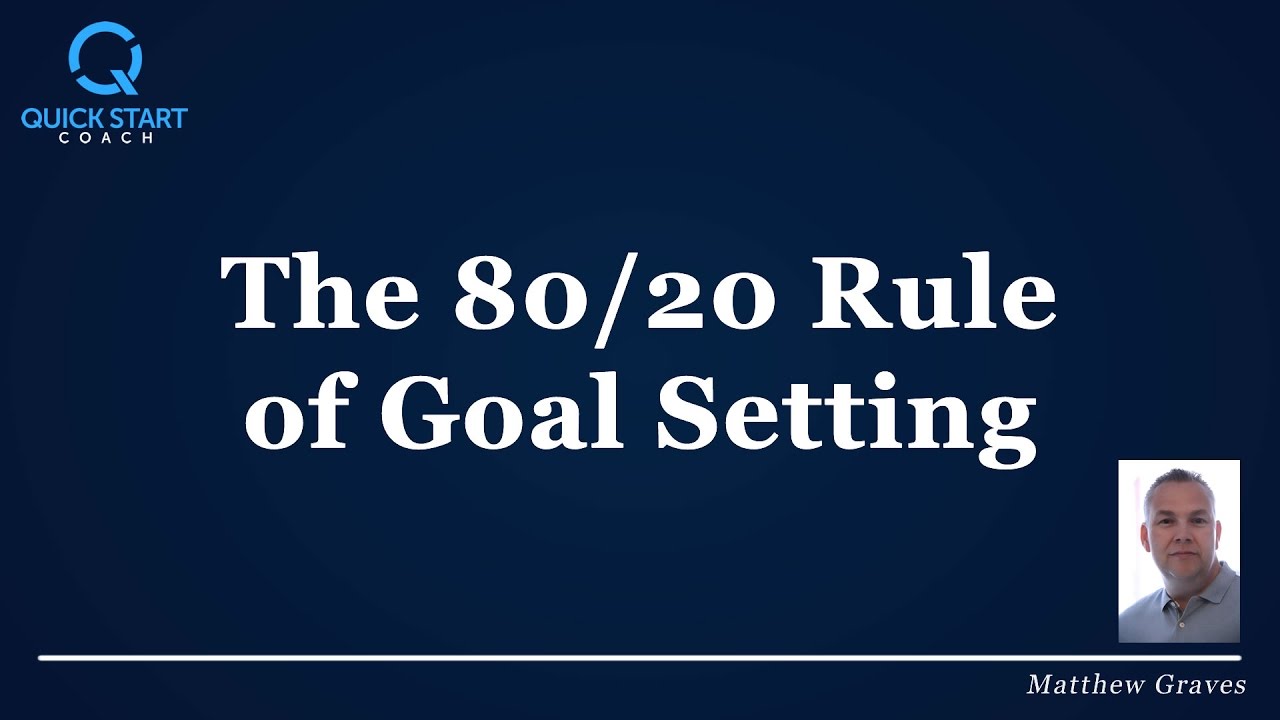 The 80/20 Rule Of Goal Setting - YouTube