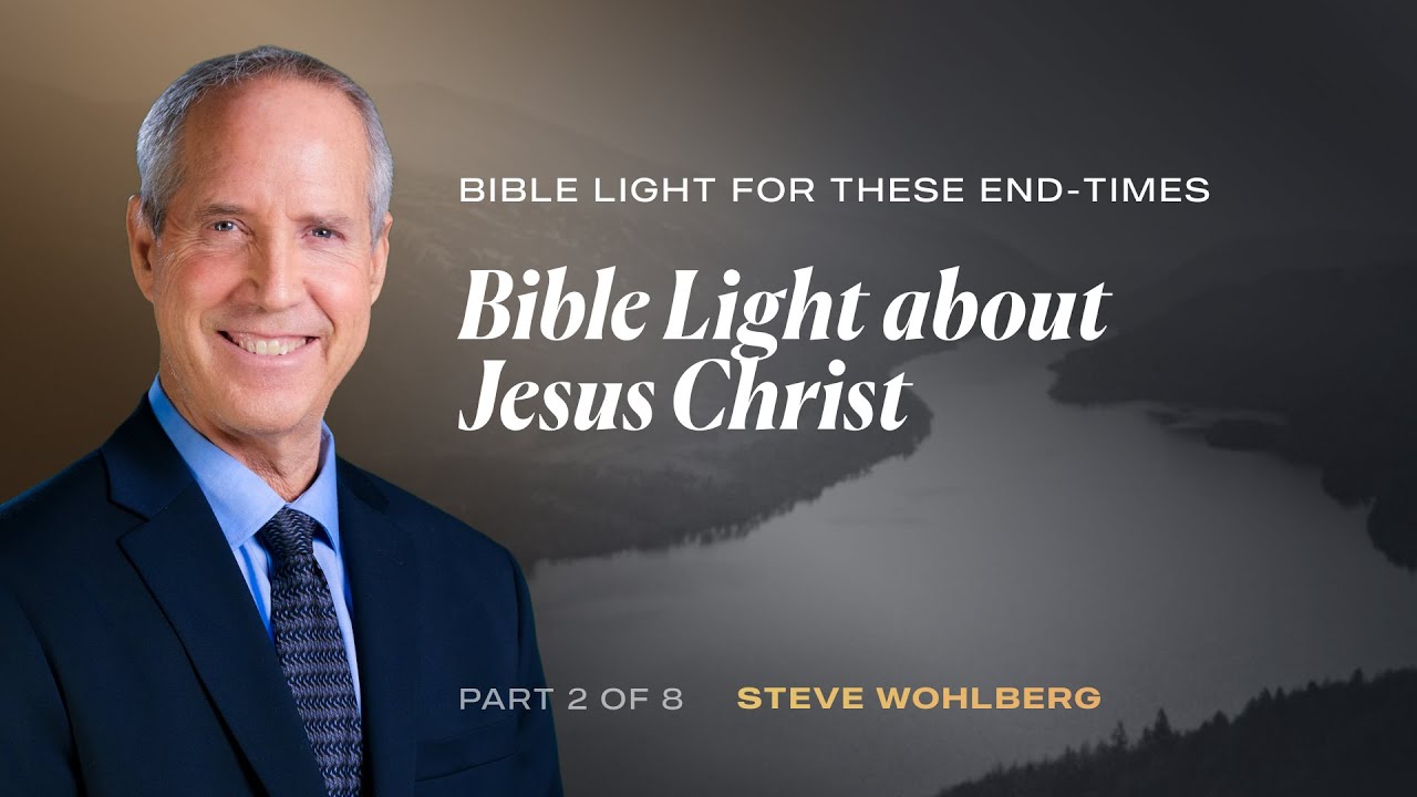 Bible Light about Jesus Christ | Part 2 of 8 | Steve Wohlberg - YouTube