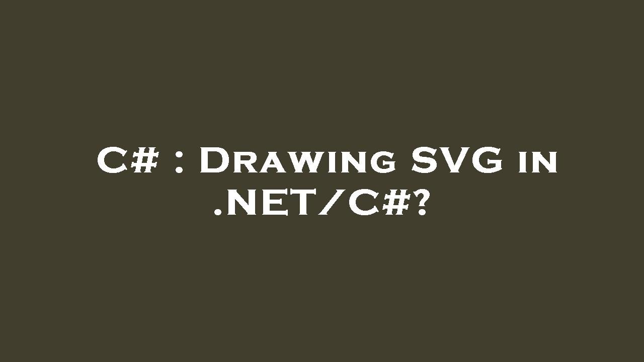 C# : Drawing SVG in .NET/C#? - YouTube