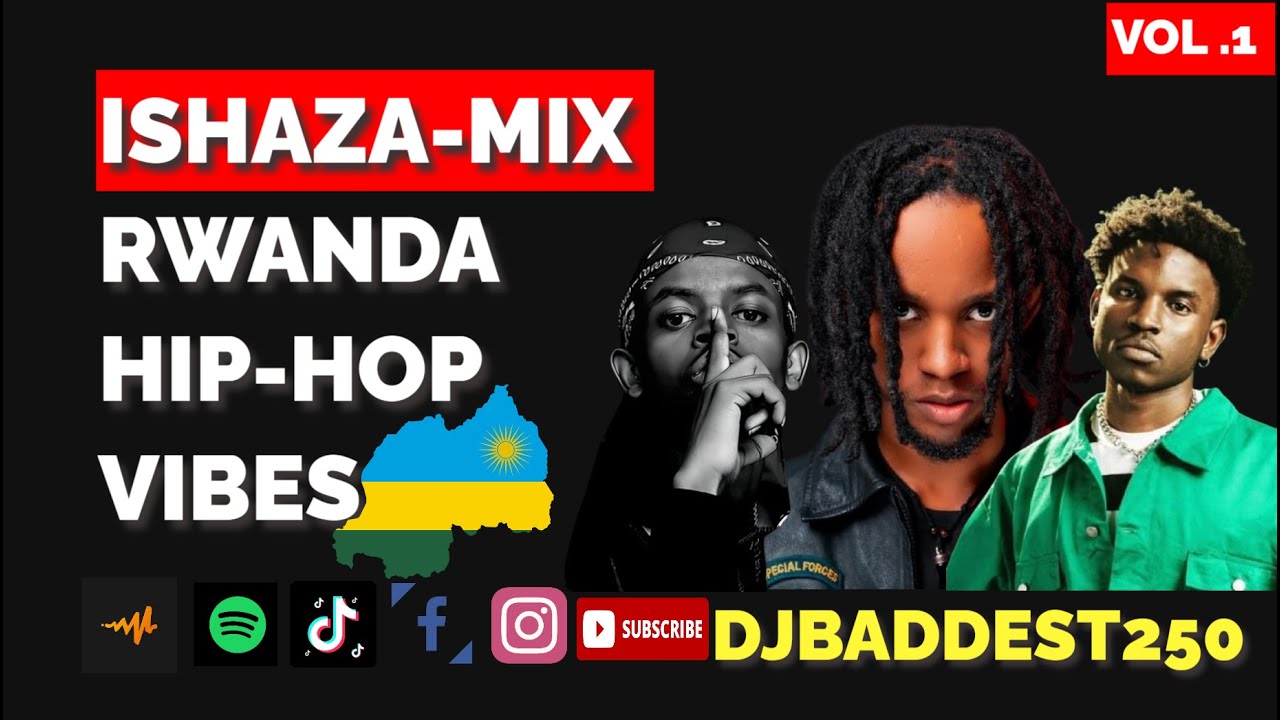 ISHAZA MIX-BEST OF 2025 RWANDA HIPHOP VOL 1-Hollix,Ish Kevin,zeo ...