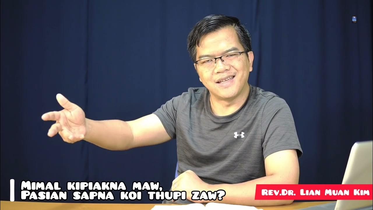 Mimal kipiakna maw, Pasian sapna, koi thupi zaw? Rev.Dr. Lian Muan Kim (Tongluan Zaitha No.1515 ...