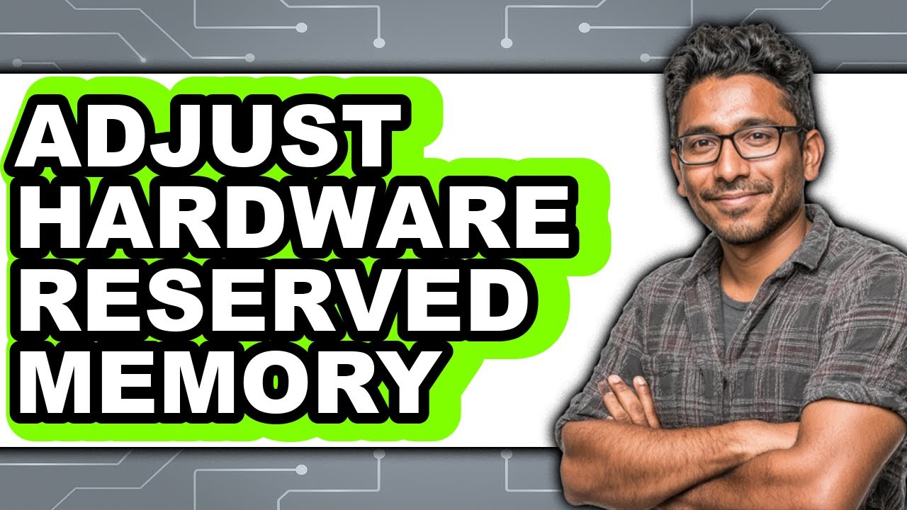 How To Adjust Hardware Reserved Memory - Easy Guide - YouTube