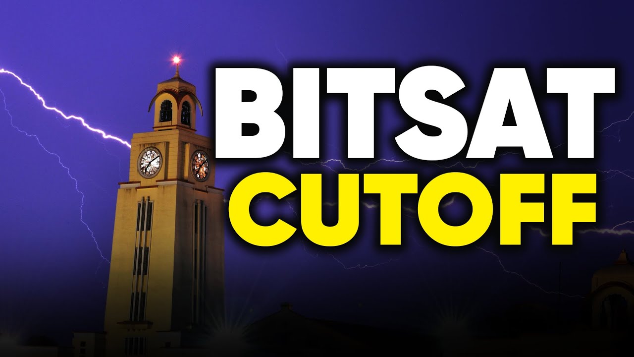 BITSAT Cutoff | BITS Pilani | BITS Goa | BITS Hyderabad - YouTube