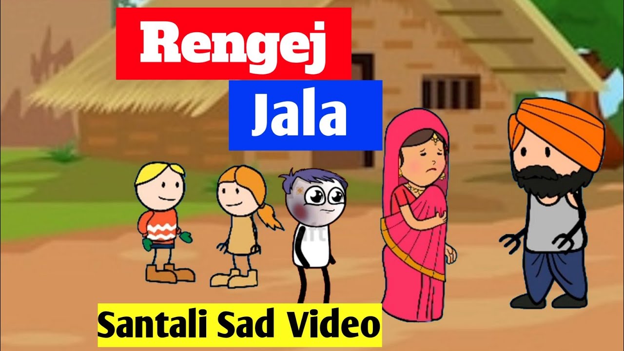 Rengej Jala | Santali Cartoon Video 2023 | Santali Sad Video - YouTube