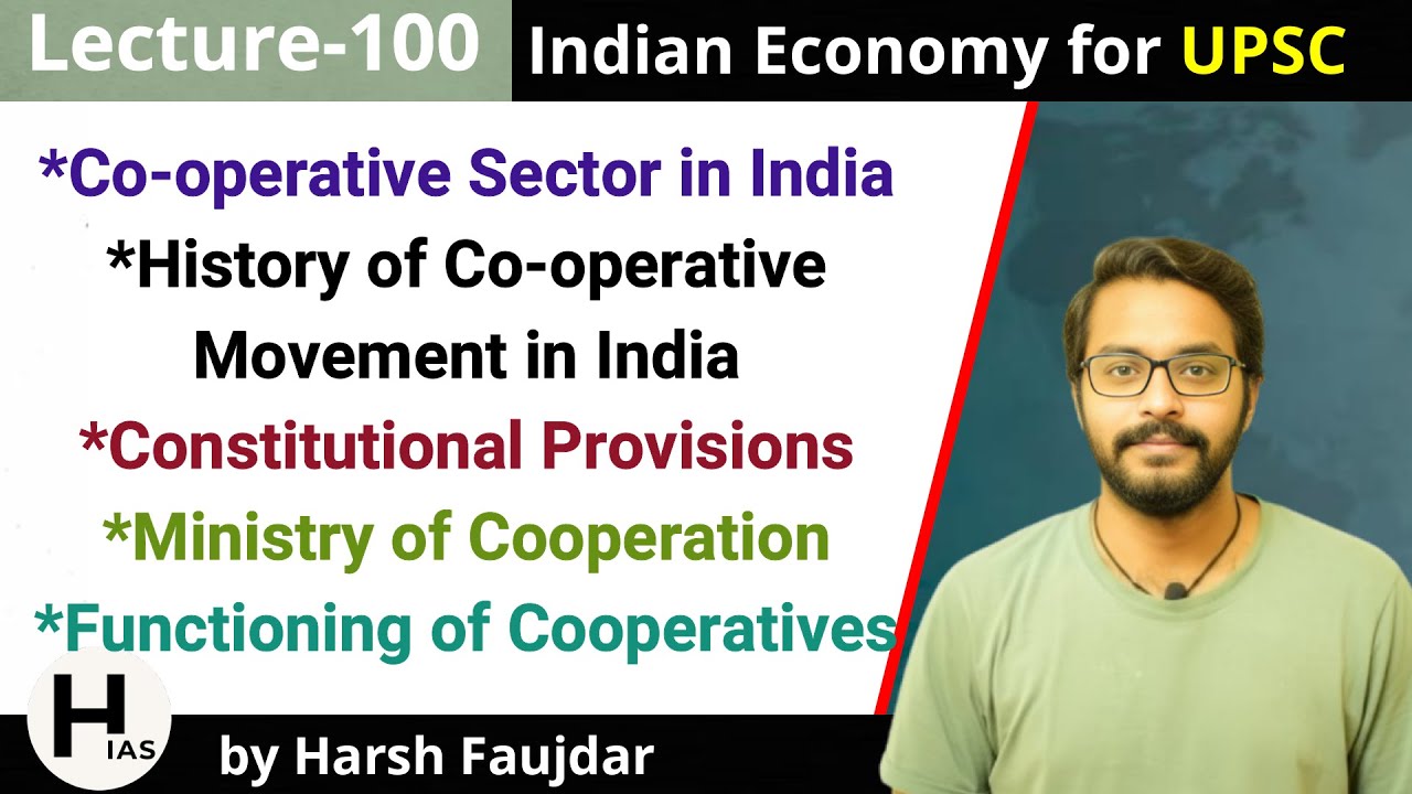 E100- Cooperative Sector in India: History, Functioning, Provisions ...