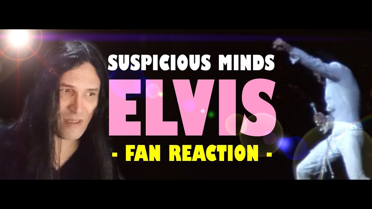 ELVIS - "SUSPICIOUS MINDS" - FAN REACTION VIDEO #SuspiciousMinds # ...