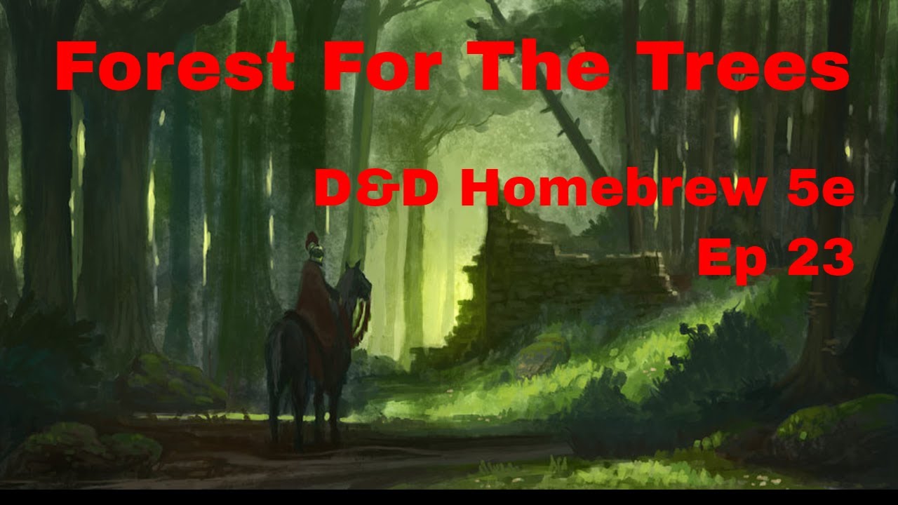 D&D 5e - Forest For the Trees - Ep 23 - YouTube