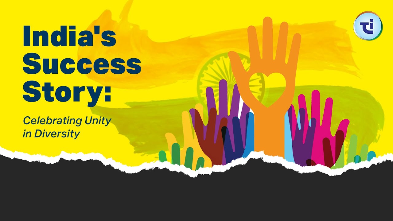 India's Success Story: Celebrating Unity in Diversity - YouTube