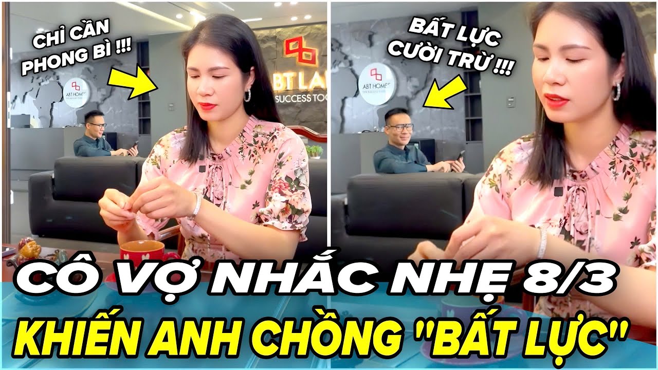 Cách Chị Vợ "TUNG TUYỆT CHIÊU" Đòi Quà 8/3, Khiến Anh Chồng Bất Lực | 3 ...