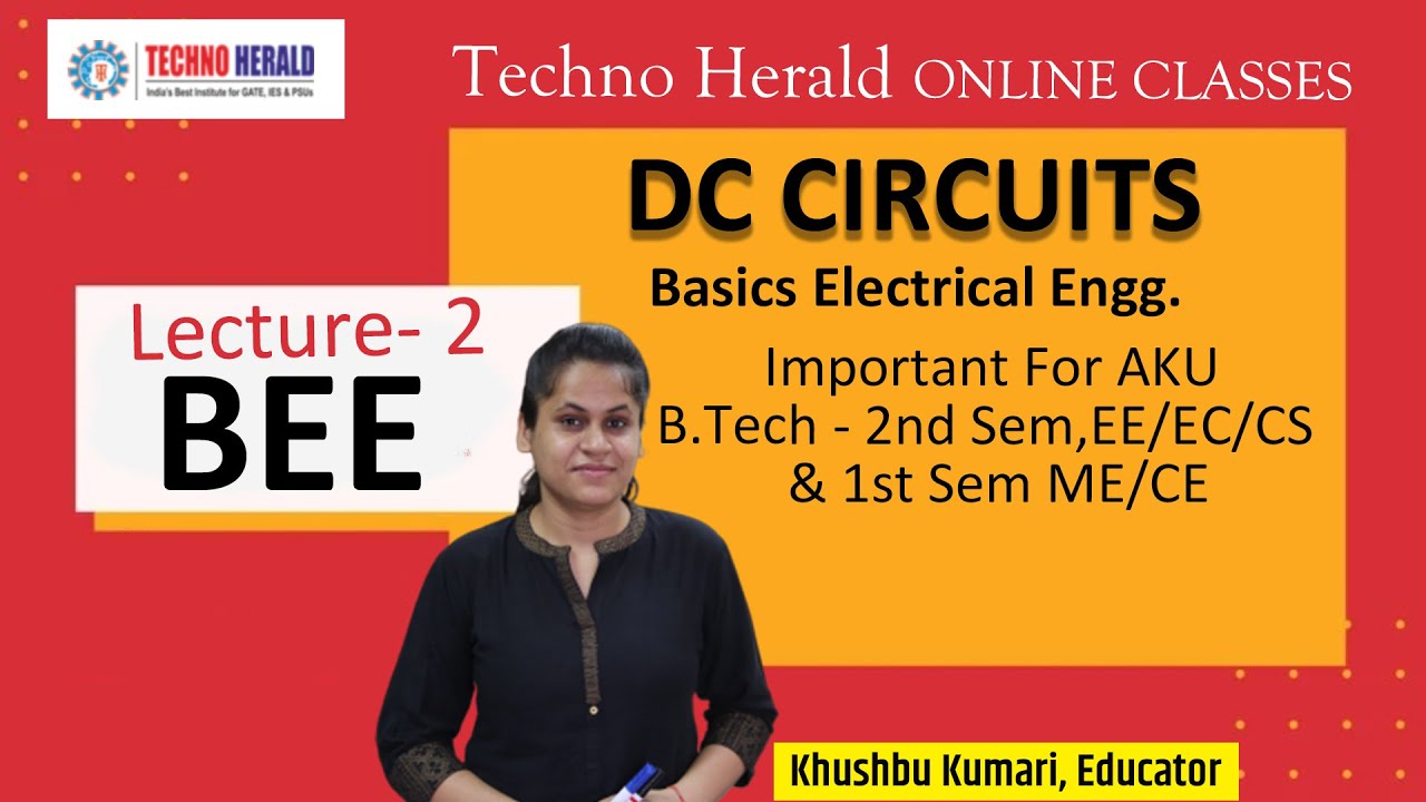 Lecture- 2 DC CIRCUITS Basics Electrical Engg. (BEE) - YouTube