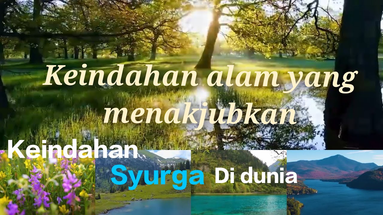 Keindahan alam semesta syurga di dunia - YouTube