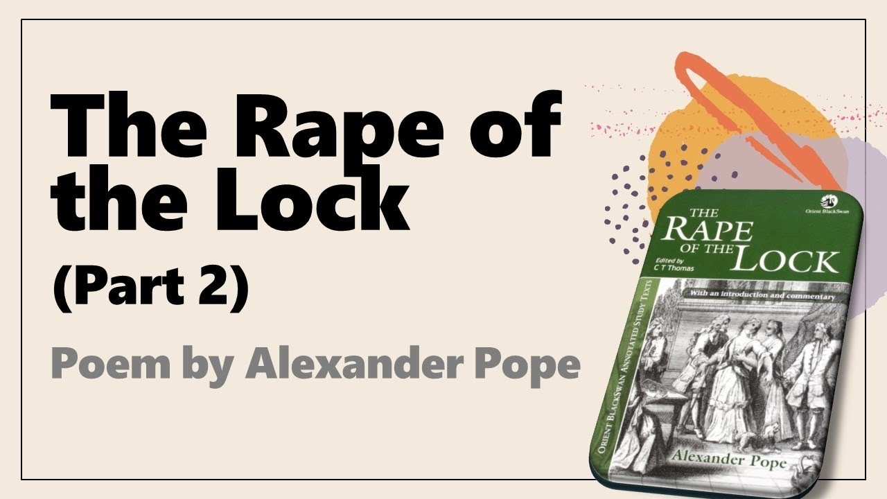 The Rape of The Lock (Part 2) | Restoration & Eighteenth Century Poetry ...