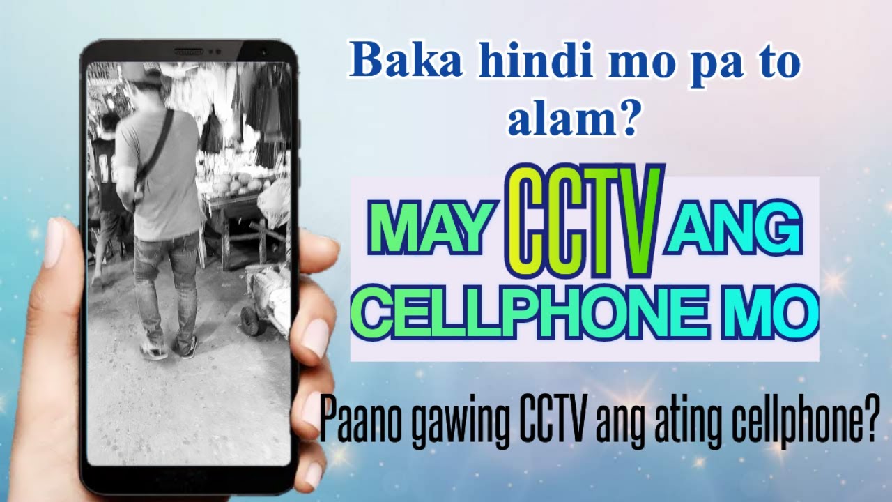 cellphone gawing CCTV | Paano ma-monitor partner mo gamit ang CCTV sa ...