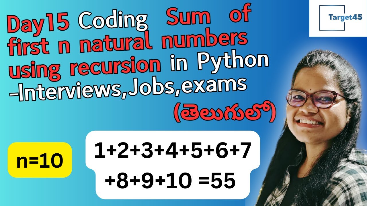 Day15 Coding Series Sum Of N Natural Numbers Using Recursion In Python Target45telugu Youtube