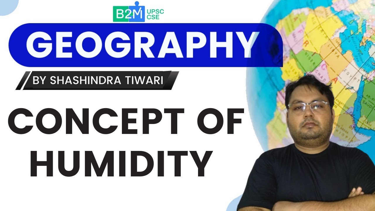 Concept of Humidity | Geography | Crack UPSC CSE/IAS Prelims 2021-22 ...