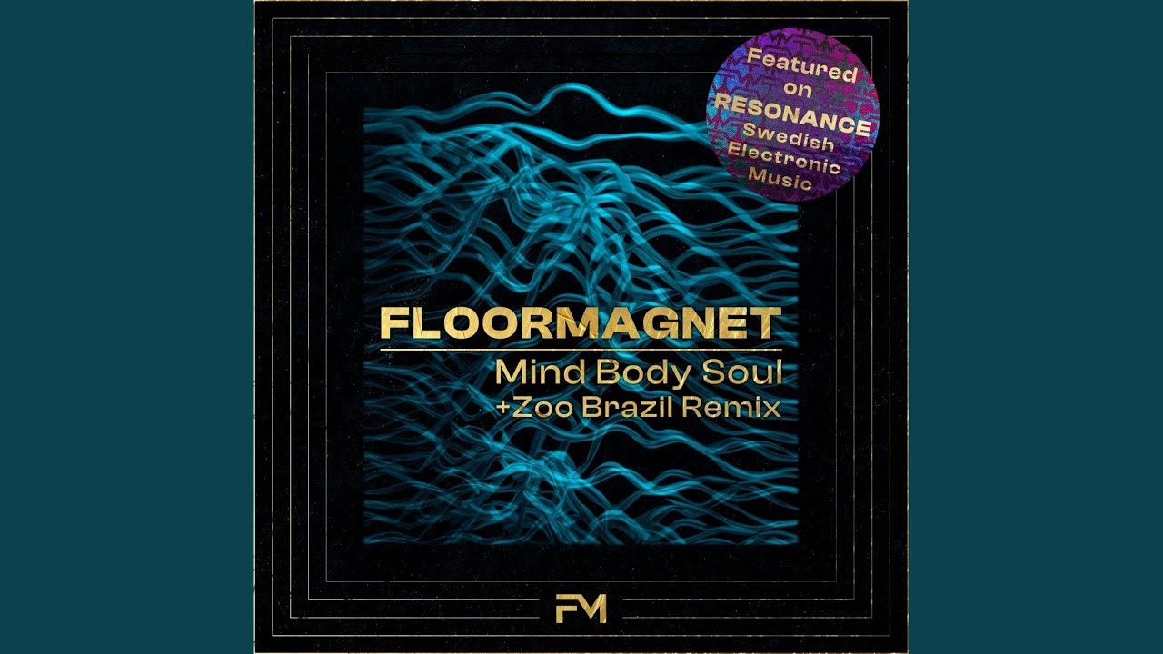 Mind Body Soul (Mix [Extended]) - Floormagnet: Song Lyrics, Music ...