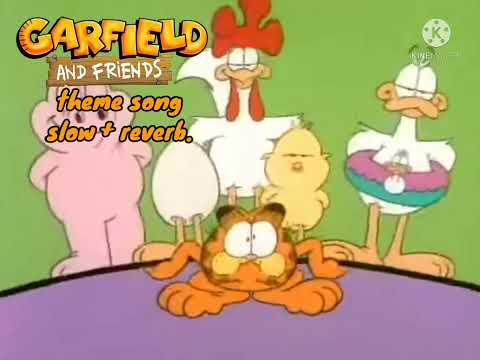 Garfield and Friends theme song slow + reverb. - YouTube