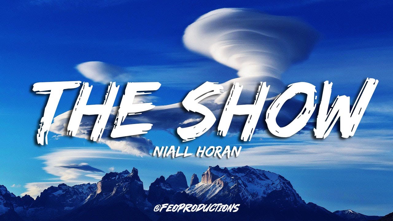 Niall Horan - The Show (Lyrics) - YouTube