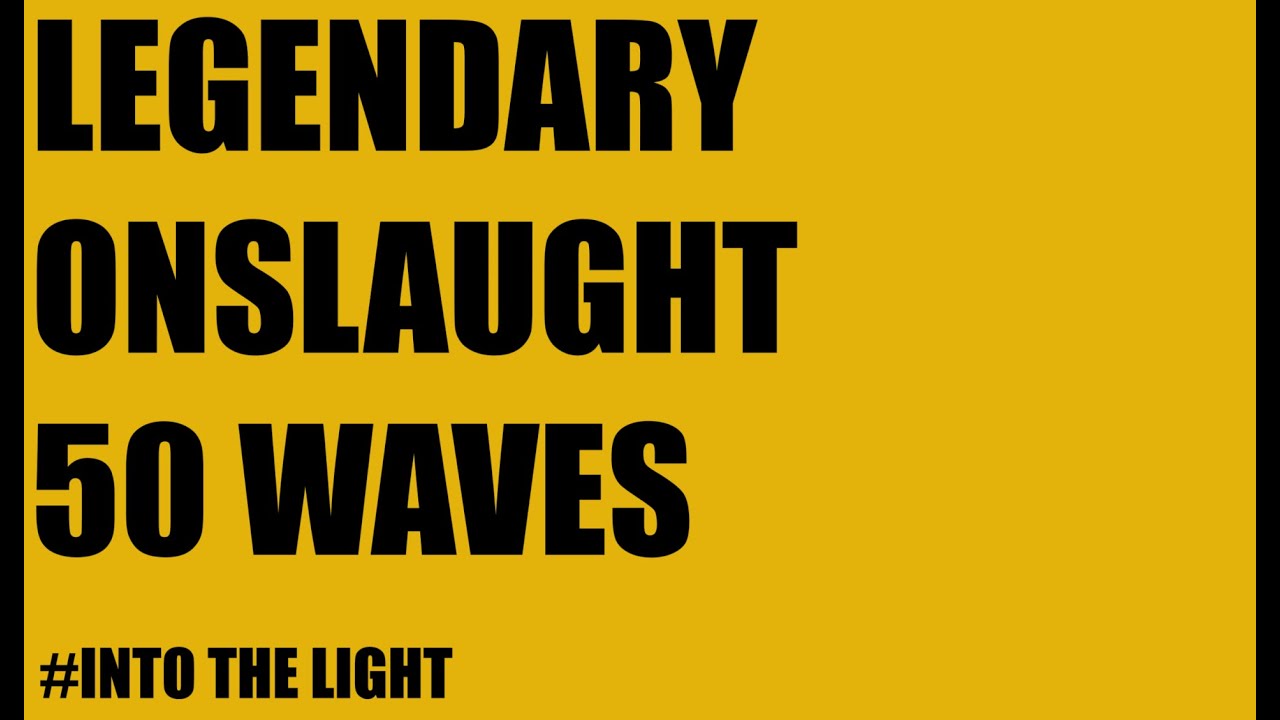 Legend Onslaught 50 Waves - YouTube