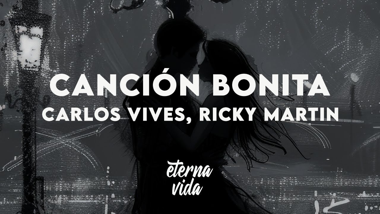 Carlos Vives, Ricky Martin - Canción Bonita (Letra/Lyrics) - YouTube