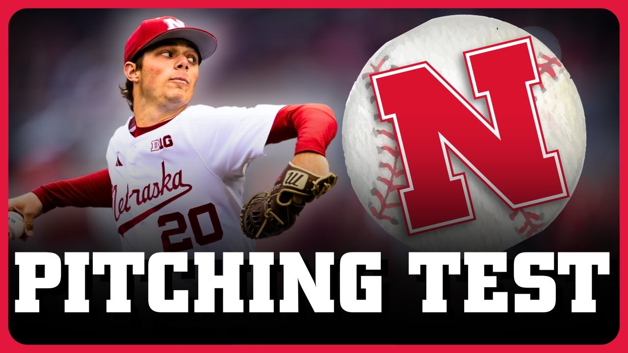 Nebraska Baseball Faces Its BIGGEST Pitching Test Yet | Michael Bruntz ...