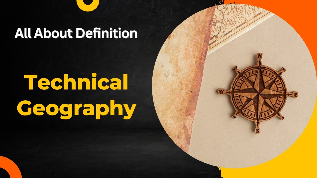 Technical Geography: What is it and Why is It Important? | # ...