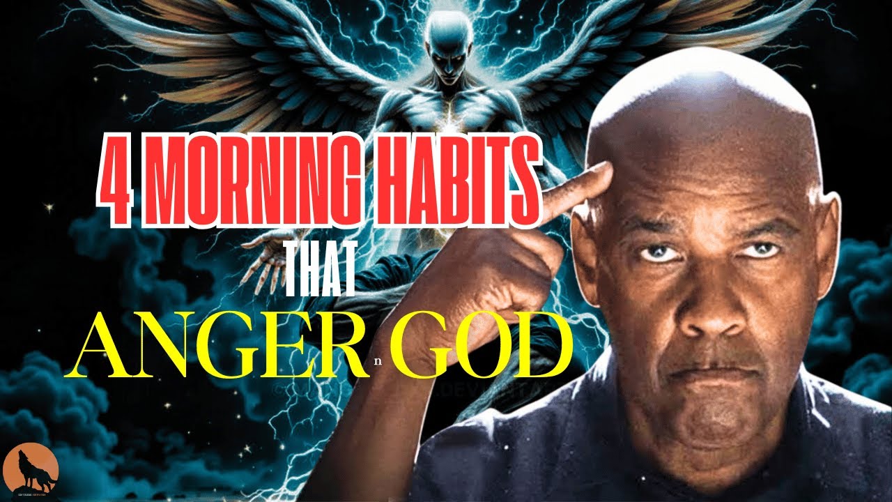 4 Morning Habits That Anger God—Stop Them Before It’s Too Late | Denzel ...