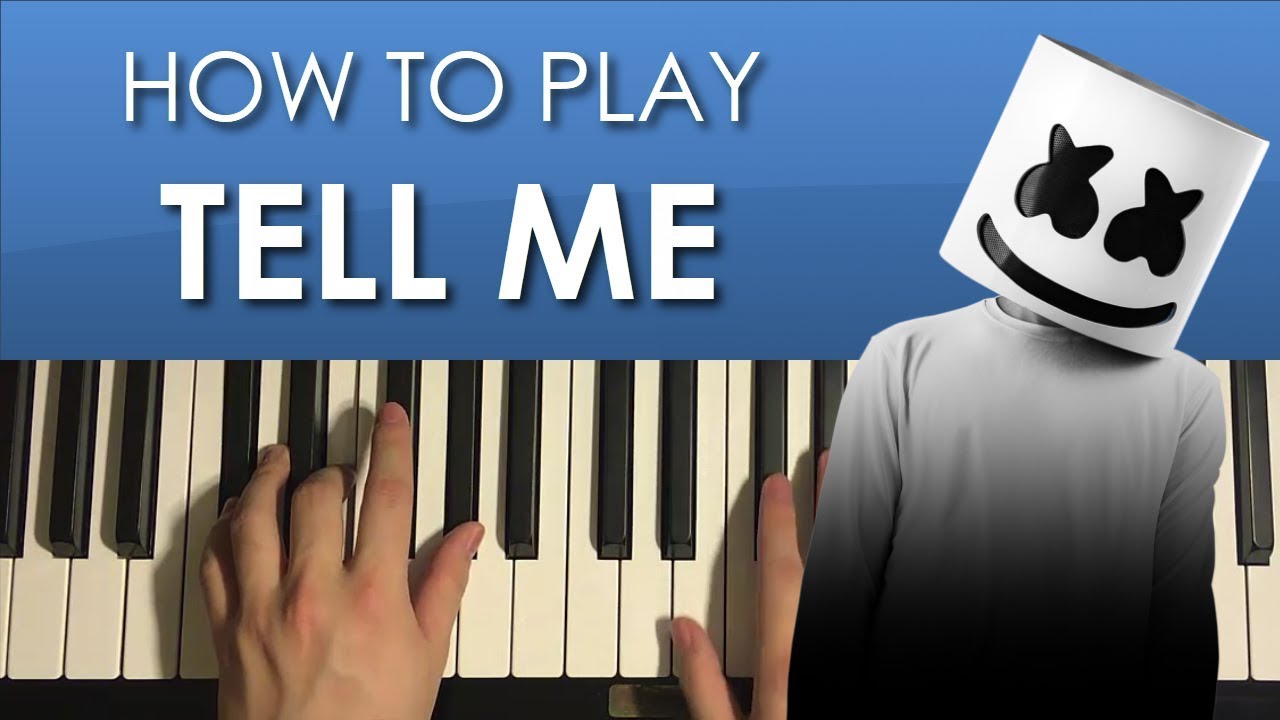 HOW TO PLAY - Marshmello - Tell Me (Piano Tutorial Lesson) - YouTube