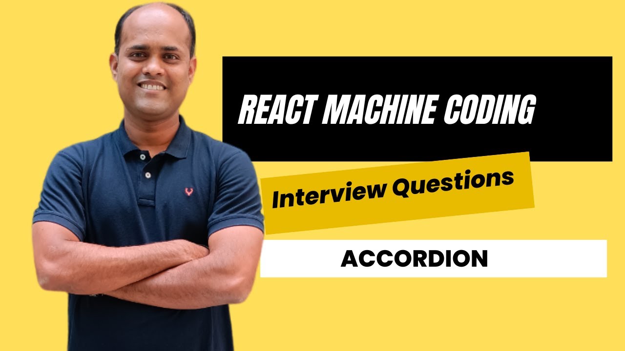 React Machine Coding Interview Questions Accordion Youtube