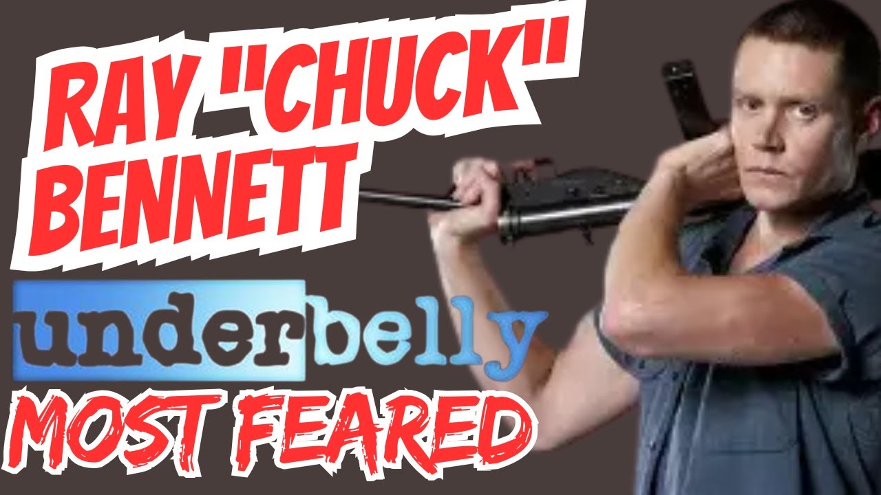 UNDERBELLYS MOST FEARED....RAY "CHUCK" BENNETT #jail #crime #prison # ...