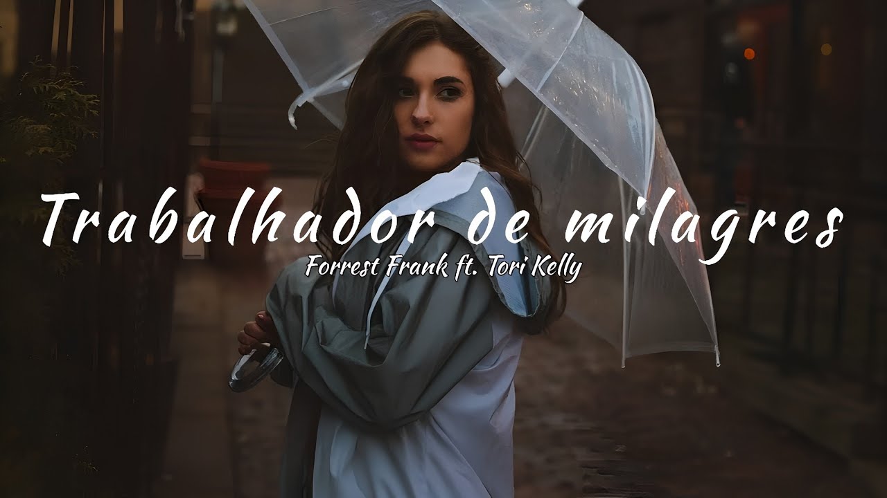 Forrest Frank ft. Tori Kelly - Miracle Worker (tradução) - YouTube