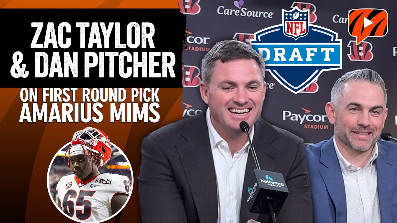 Zac Taylor and Dan Pitcher on Bengals First Round Pick Amarius Mims ...