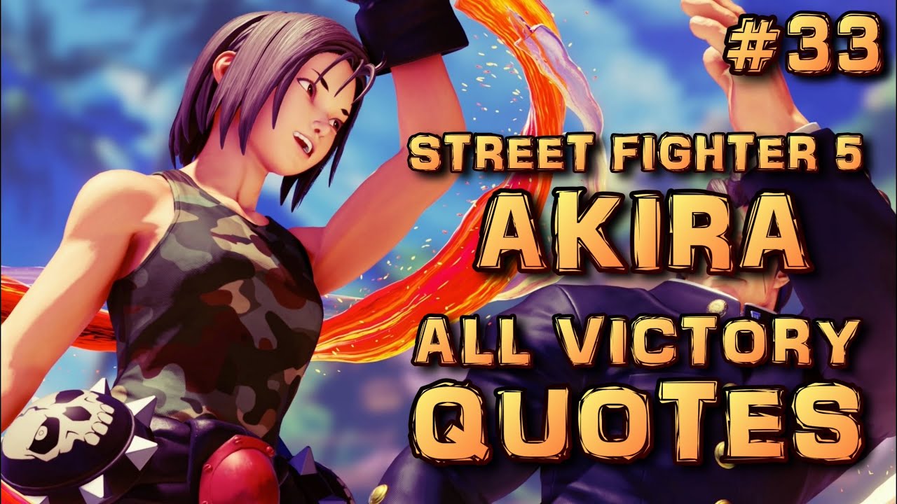 Akira Win Quotes Street Fighter V Sakura Quotes By JohnnyOTGS On