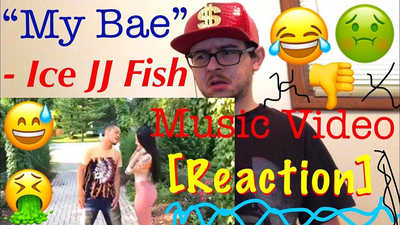 Ice JJ Fish - My Bae Music Video [REACTION] 👎 - YouTube